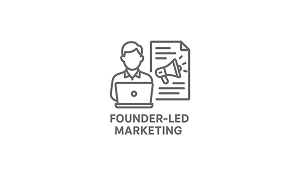 Founder-Led Marketing in Early-Stage SaaS: A Guide for Traction Without ...